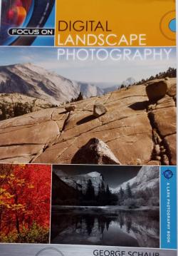 Focus on Digital Landscape Photography - George Schaub - Karin's Treasures